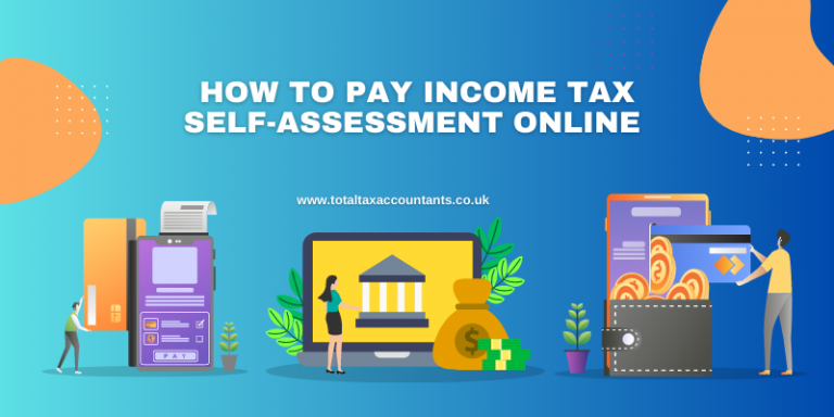 How to Pay Income Tax Self-Assessment Online – A Step By Step Guide